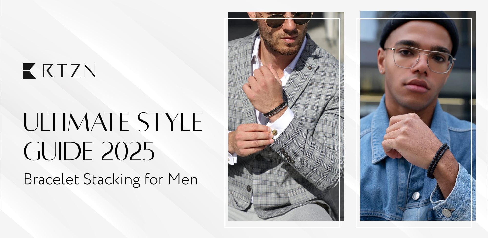 Bracelet Stacking for Men | RTZN Style Guide